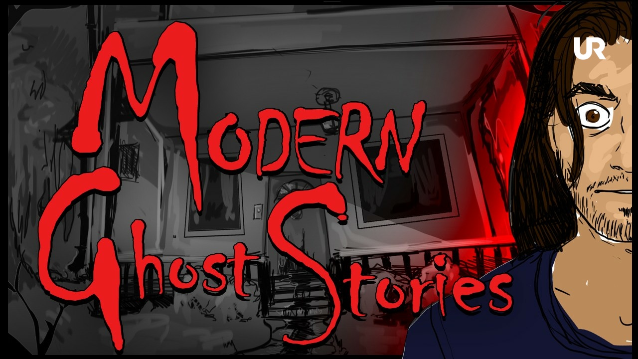 Modern Ghost Stories | UR Play