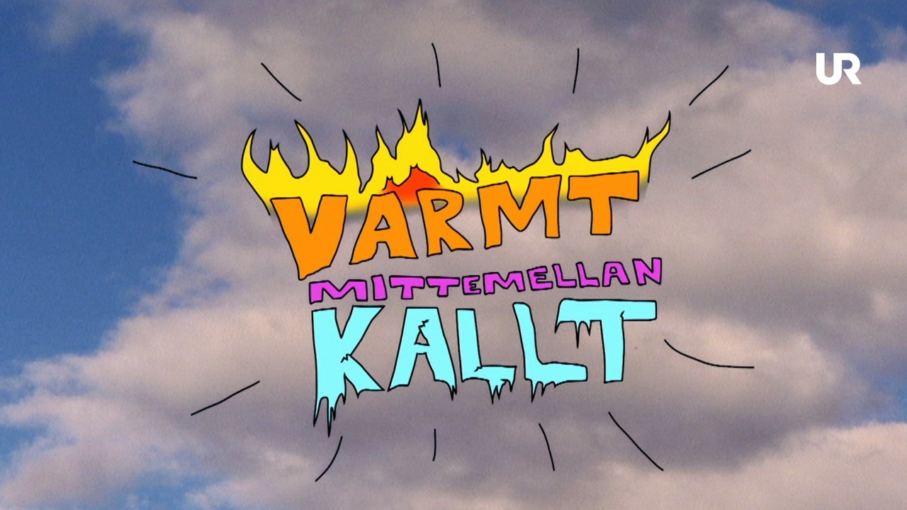 Varmt, kallt och mittemellan | UR Play