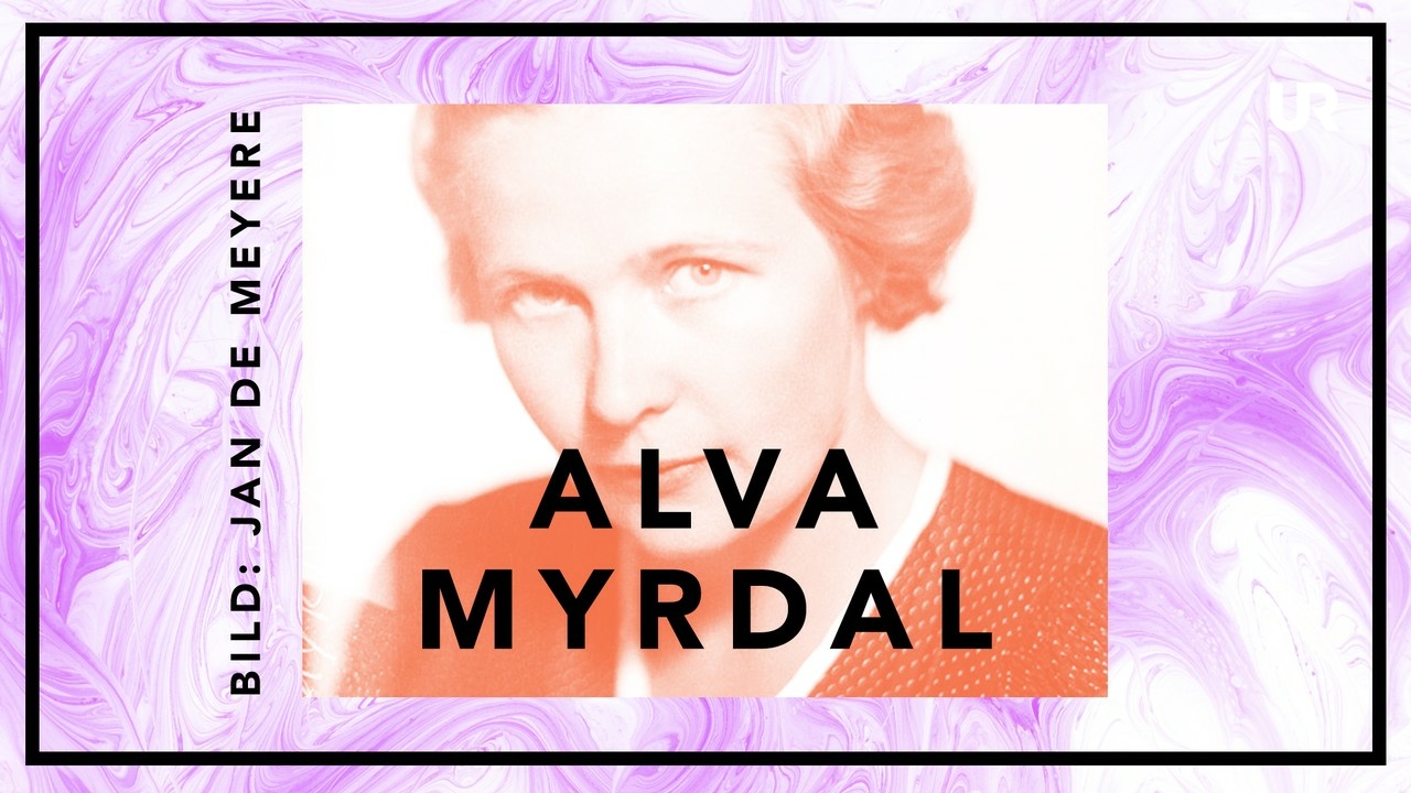 Bildningsbyrån - tänka mot strömmen: Alva Myrdal - social ...