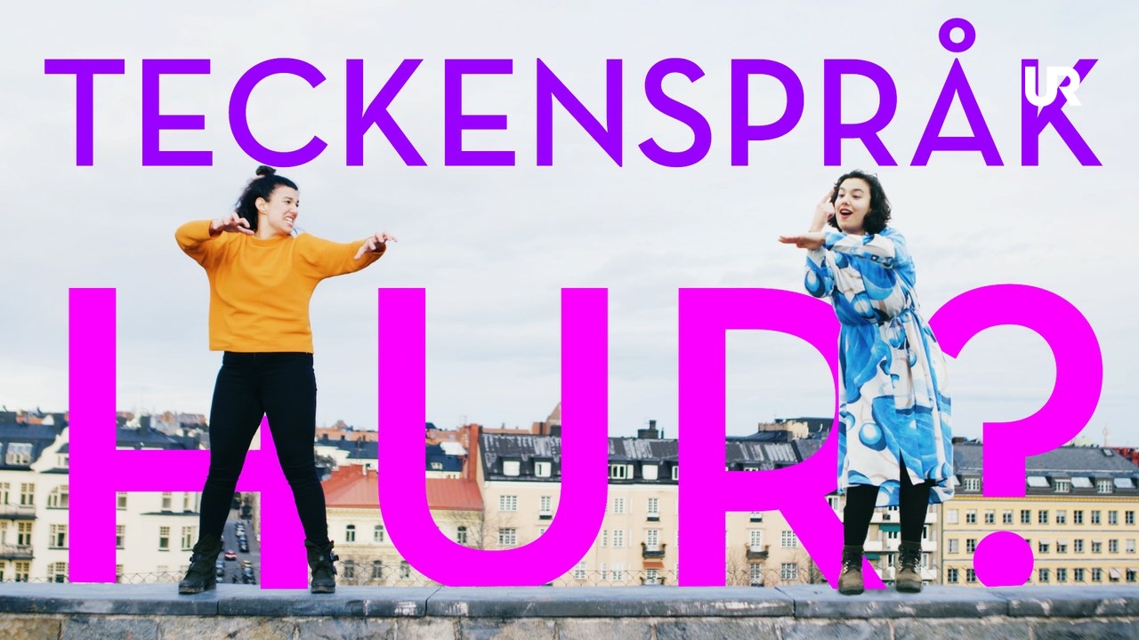 Teckenspråk hur? | UR Play