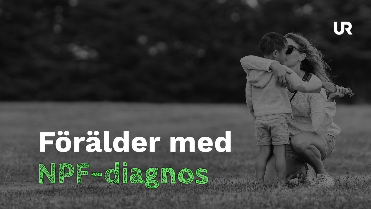Fatta familjen: Hur är det att ha NPF som förälder? | UR Play