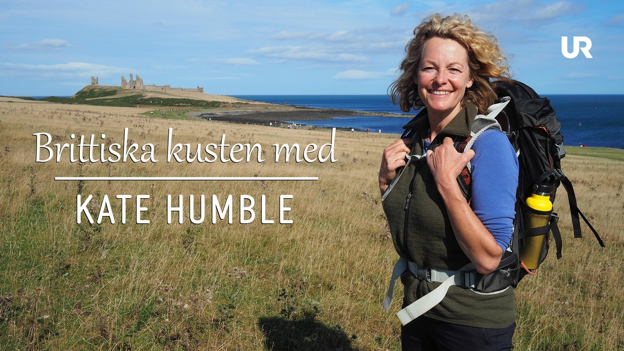 Brittiska kusten med Kate Humble | UR Play Brittiska kusten med Kate Humble | UR Play
