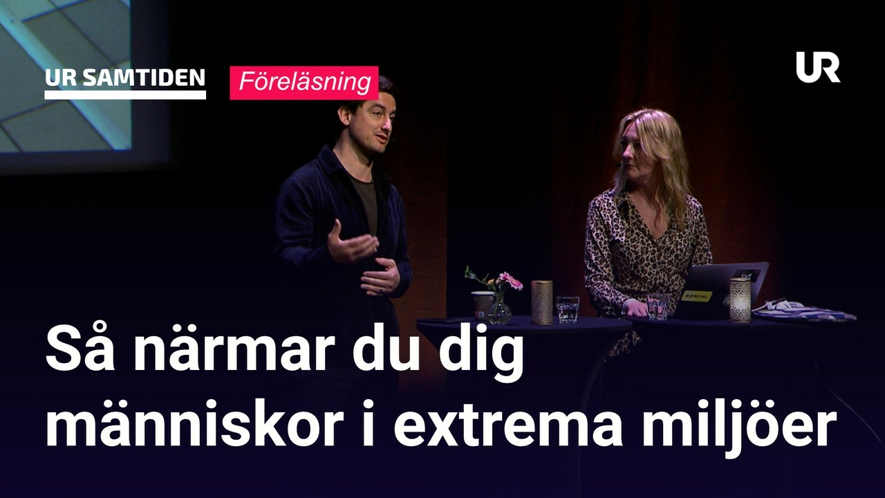 Ur Samtiden Gräv 2022 Så Närmar Du Dig Människor I Extrema Miljöer