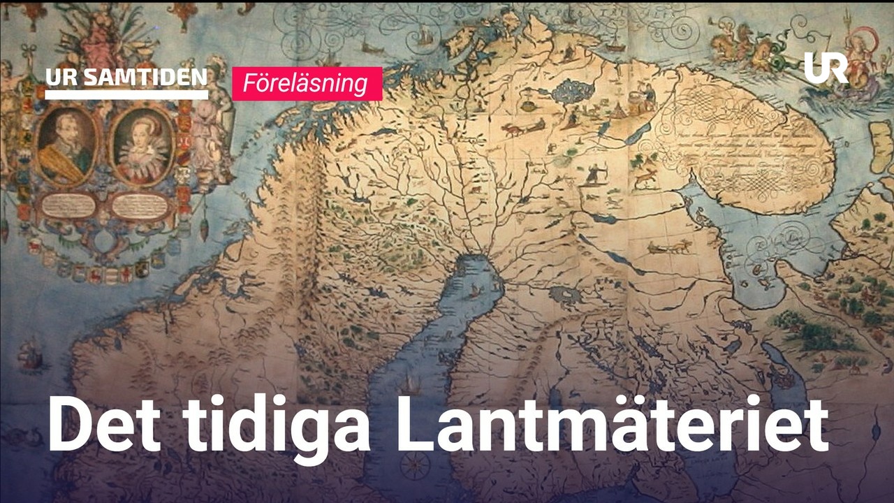 UR Samtiden - Gränser, ortnamn och kartor: Det tidiga Lantmäteriet | UR ...