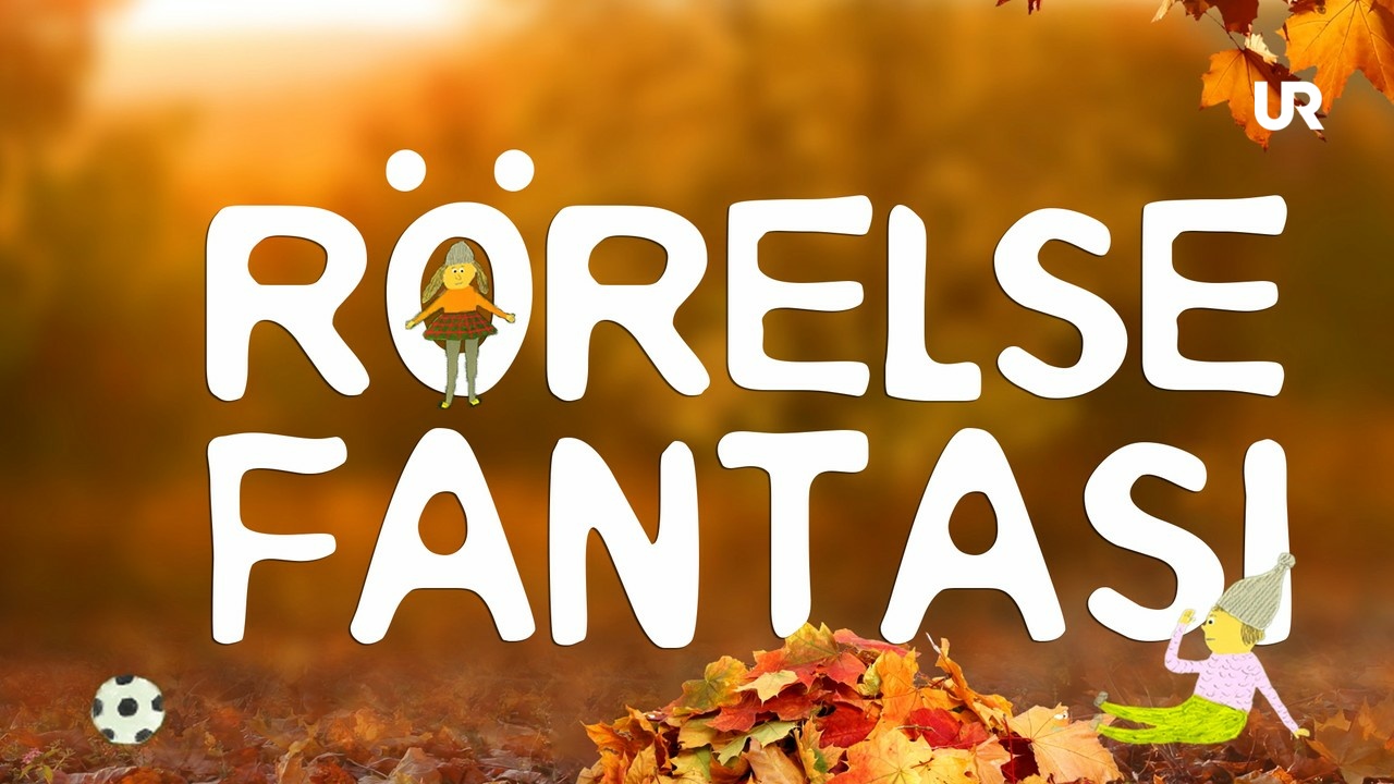 Rörelsefantasi | UR Play