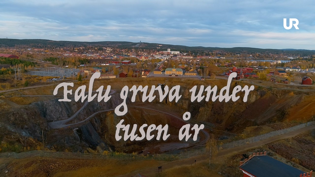Falu gruva under tusen år | UR Play