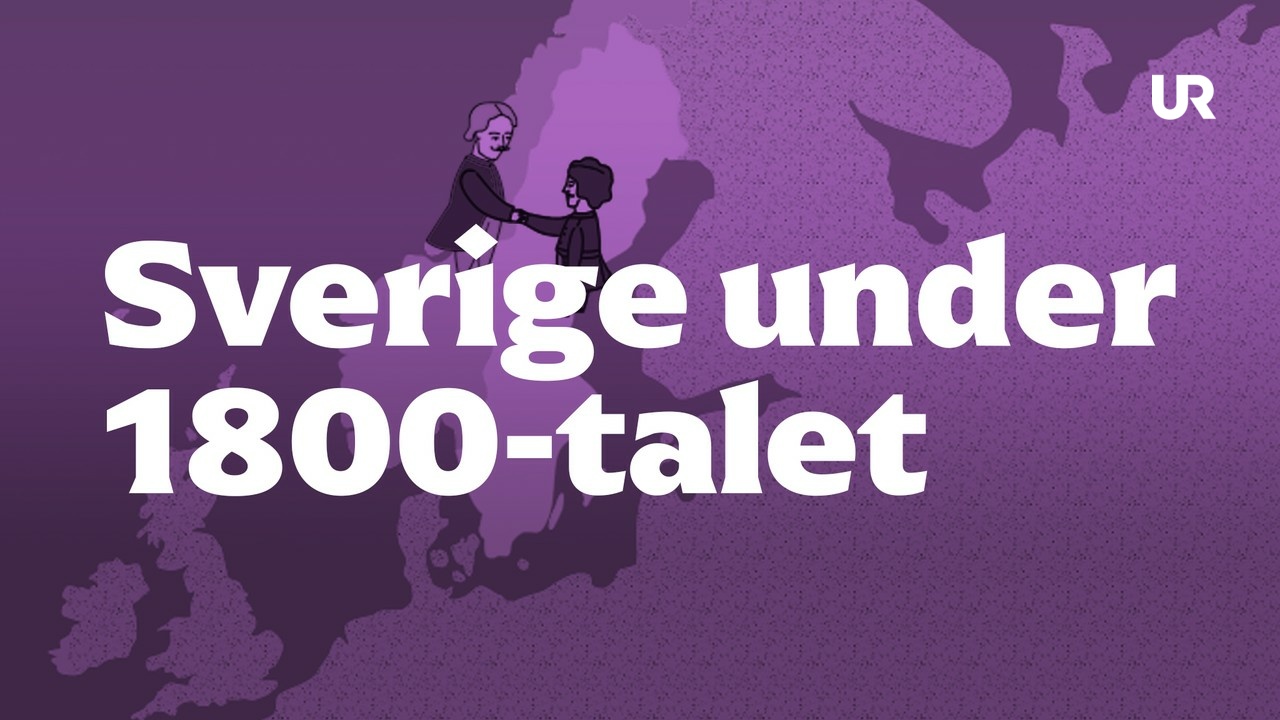 Historia förklarad: Sverige under 1800-talet | UR Play