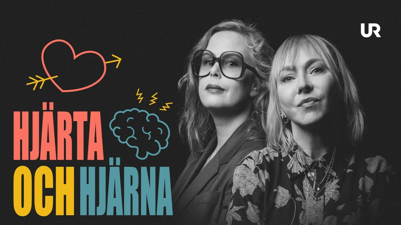 Hjärta och hjärna | Podd med Jenny Jägerfeld och Hanna Hellquist | UR Play