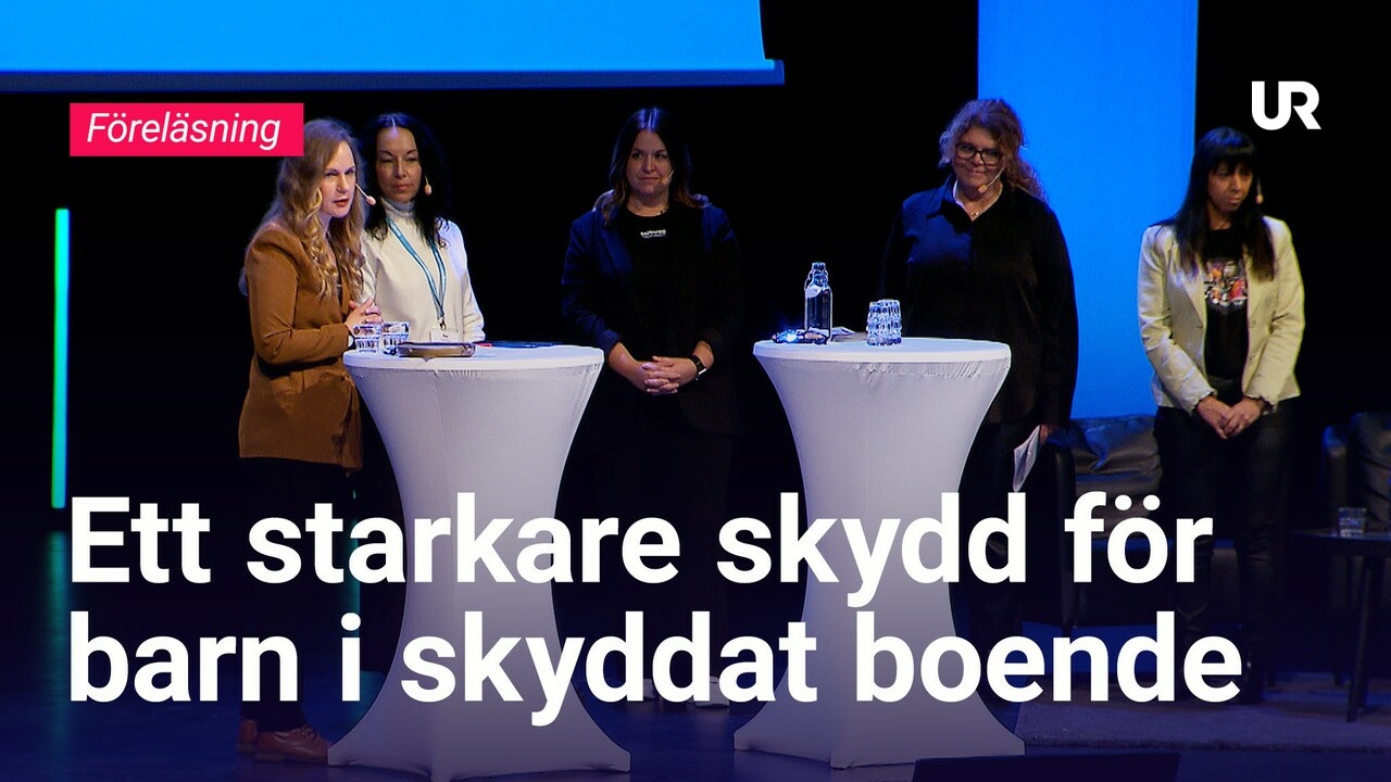 Barnafridskonferensen 2024: Ett starkare skydd för barn i skyddat boende | UR Play