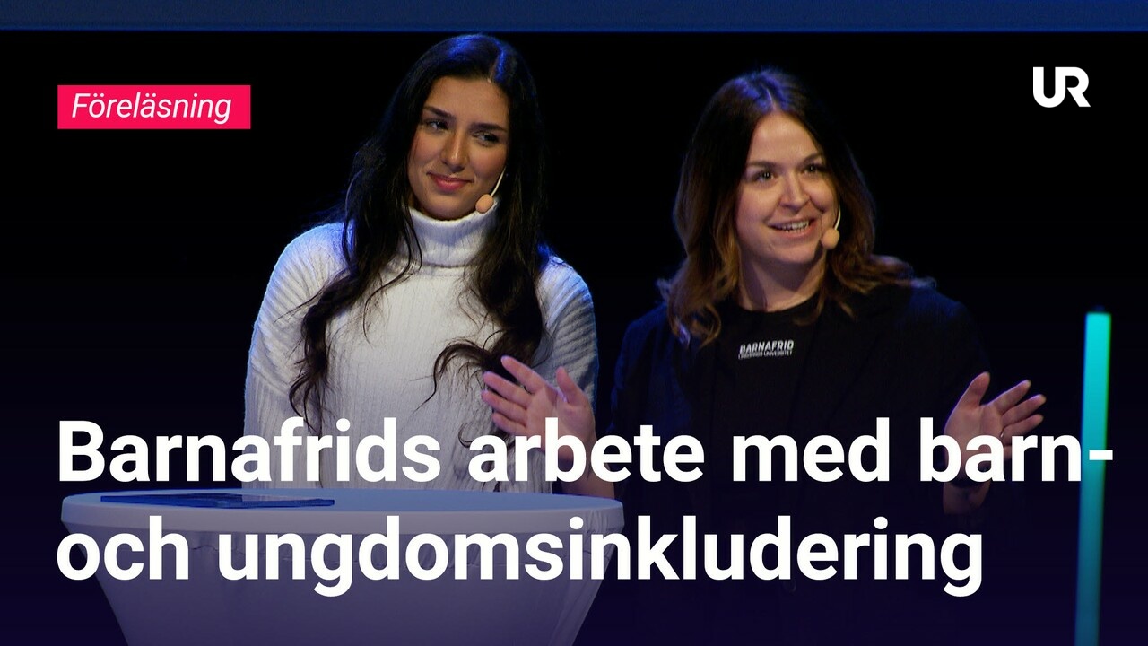 Barnafridskonferensen 2024: Barnafrids arbete med barn- och ungdomsinkludering | UR Play