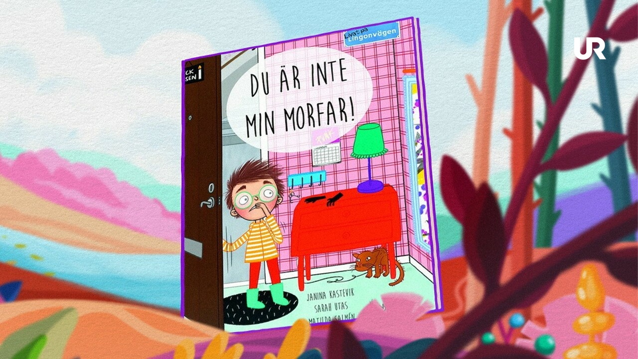 Läsa med: Du är inte min morfar! | UR Play