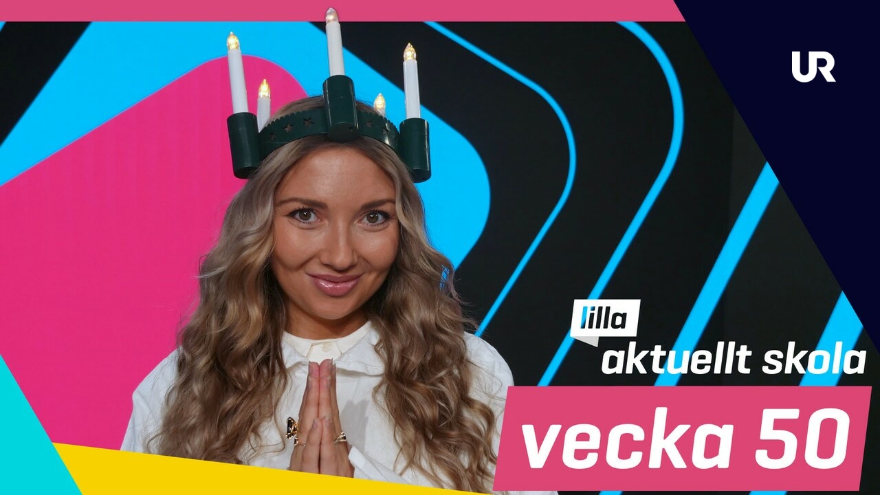 Lilla Aktuellt skola: 2024-12-13 | UR Play