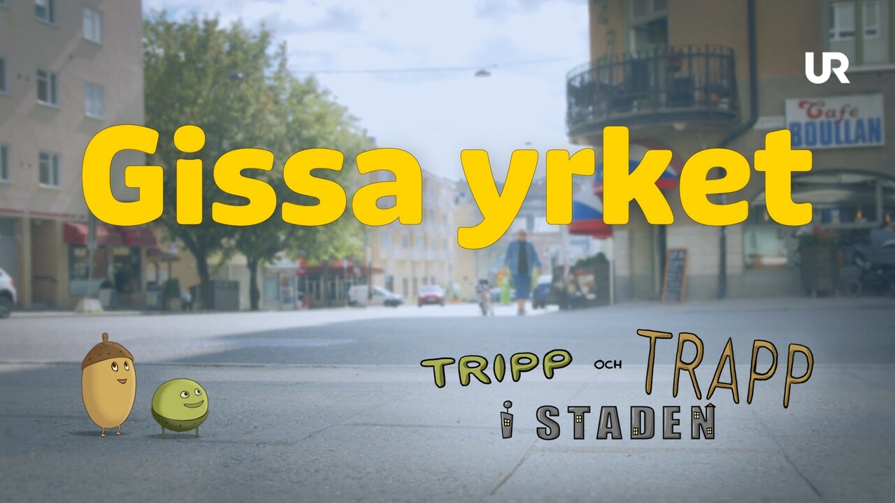 Tripp och Trapp i staden - gissa yrket | UR Play
