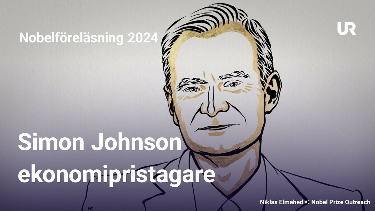 Nobelföreläsningar 2024: Simon Johnson - ekonomipristagare | UR Play