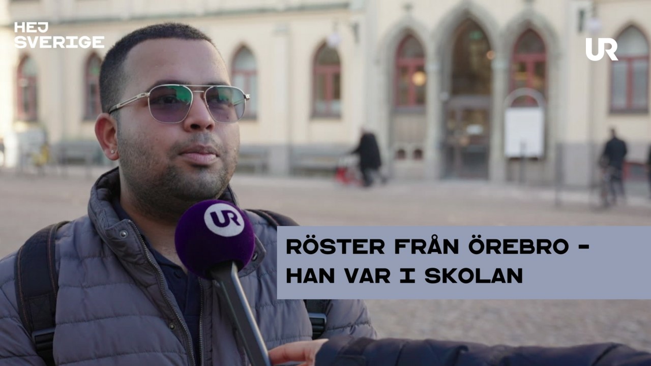 Hej Sverige - reportage: Röster från Örebro – han var i skolan | UR Play