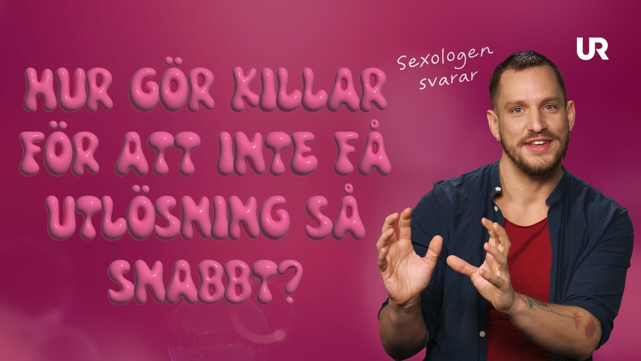 66 Frågor Om Sex Hur Gör Killar För Att Inte Få Utlösning För Snabbt