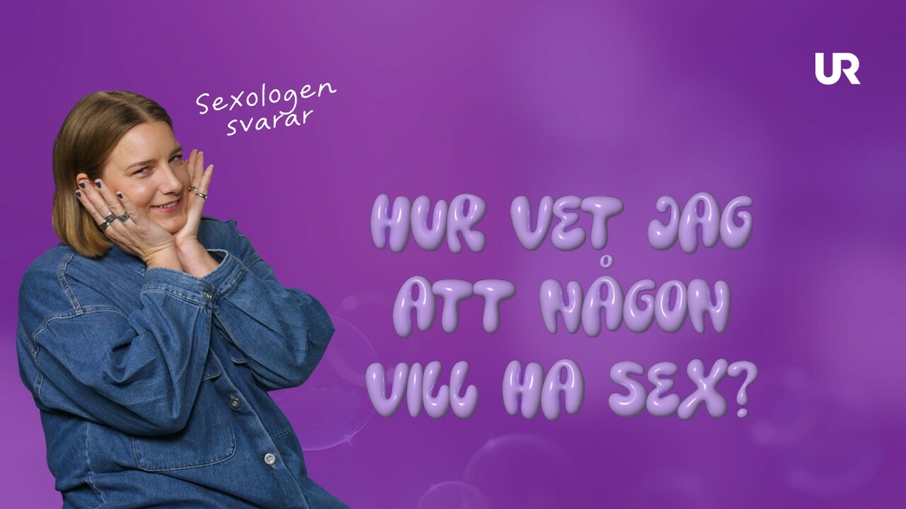 66 Frågor Om Sex Hur Vet Jag Att Någon Vill Ha Sex Ur Play