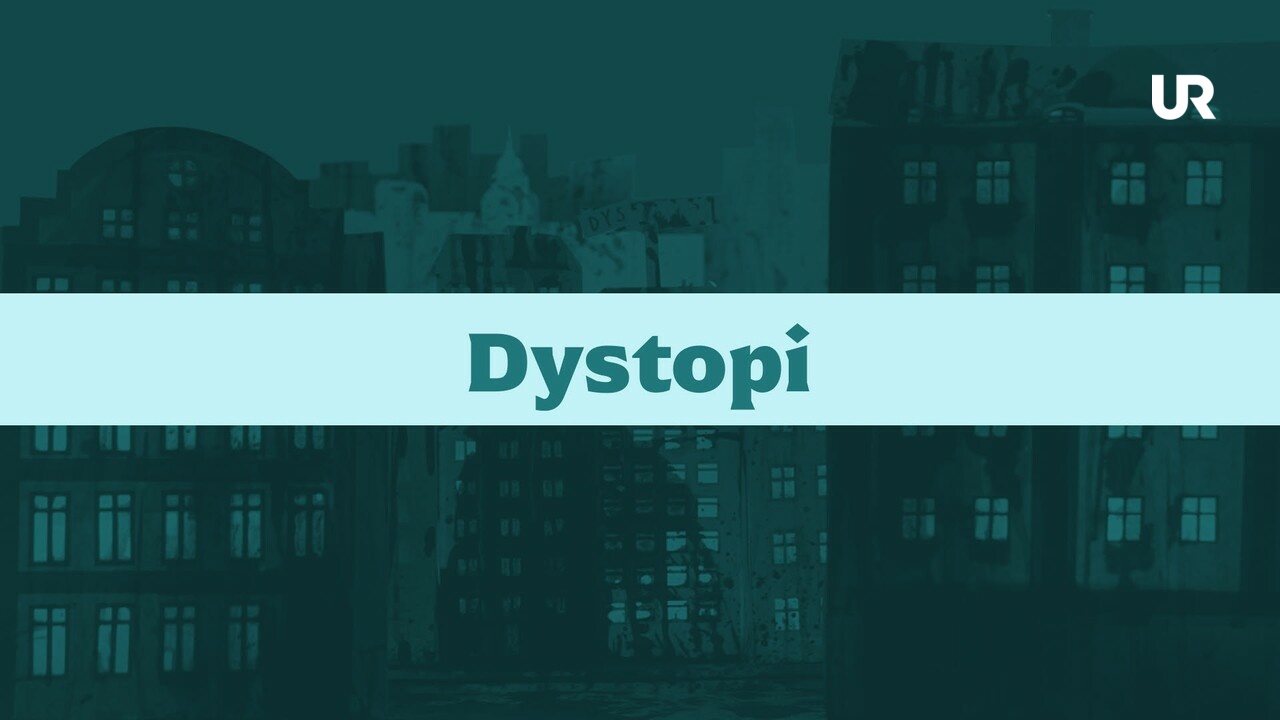 Svenska förklarad - teckenspråkstolkat: Dystopi | UR Play