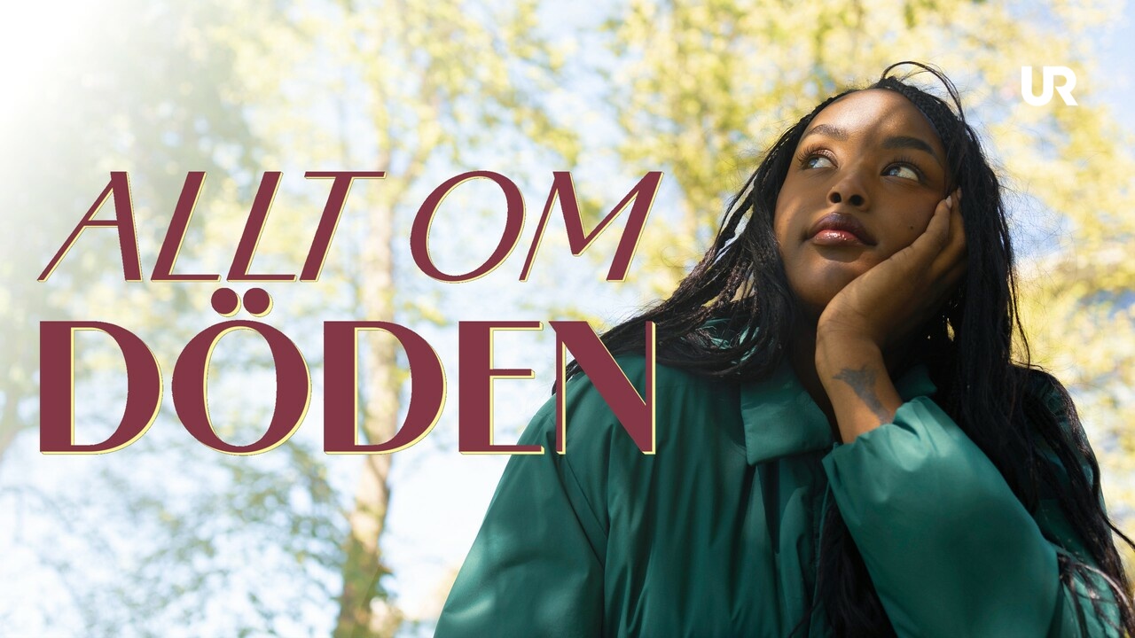 Allt om döden | UR Play