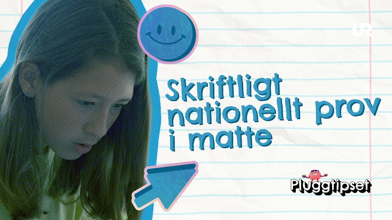 Pluggtipset - prov: Skriftligt nationellt prov i matte | UR Play