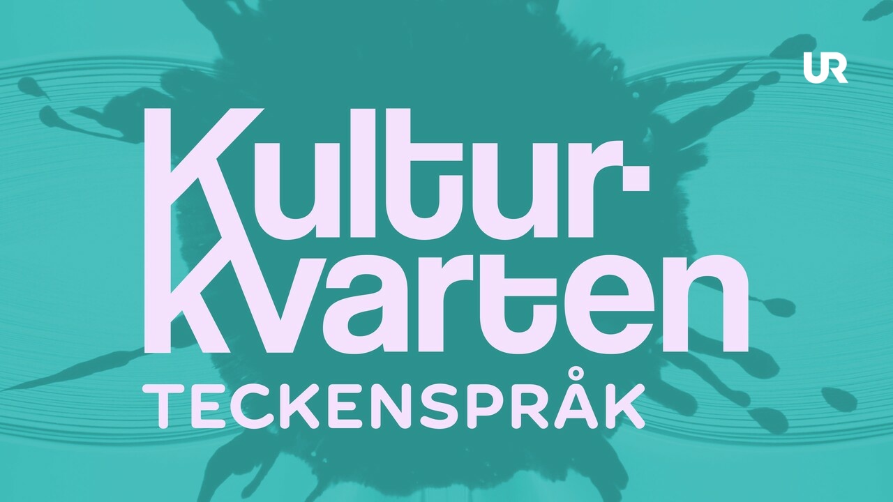 Kulturkvarten på svenskt teckenspråk | UR Play
