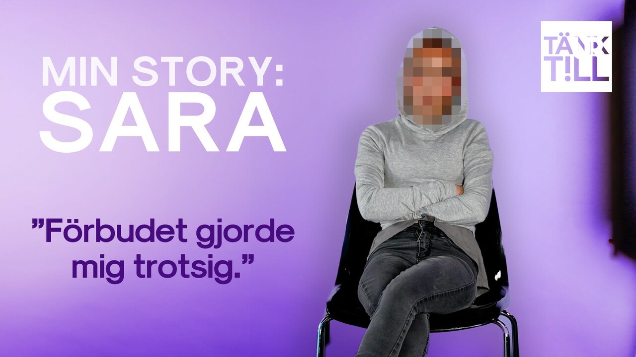 Tänk till - min story: Sara: "Som tjej skulle jag vara enligt deras ...